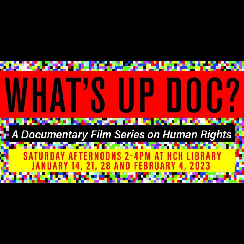 What's Up Doc? A Documentary Film Series on Human Rights | The Henry ...